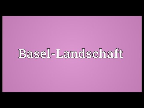 Basel-Landschaft Meaning