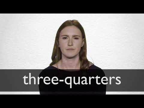 THREE-QUARTERS definition and meaning | Collins English Dictionary