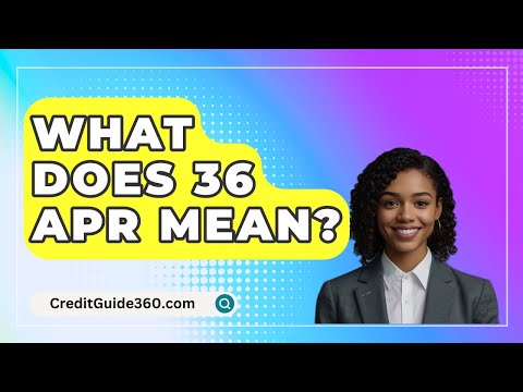 What Does 36 APR Mean? - CreditGuide360.com