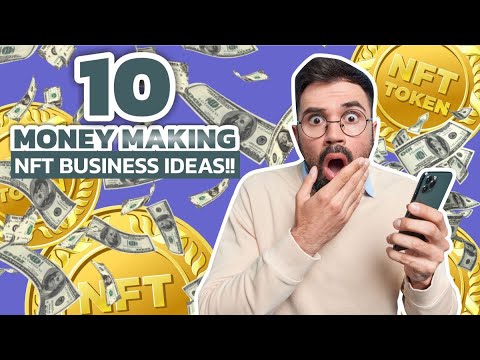 Top 10 NFT Business Ideas To Make Money Online in Cryptocurrency and Blockchain Sphere!