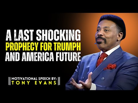 "A Last Shocking Prophecy for Donald Trump and America's Future" | Tony Evans | Motivational Video