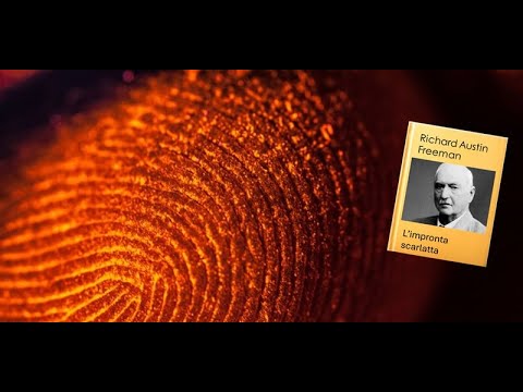 L’impronta scarlatta Richard Austin Freeman Audiolibro completo Parte 1 di 2