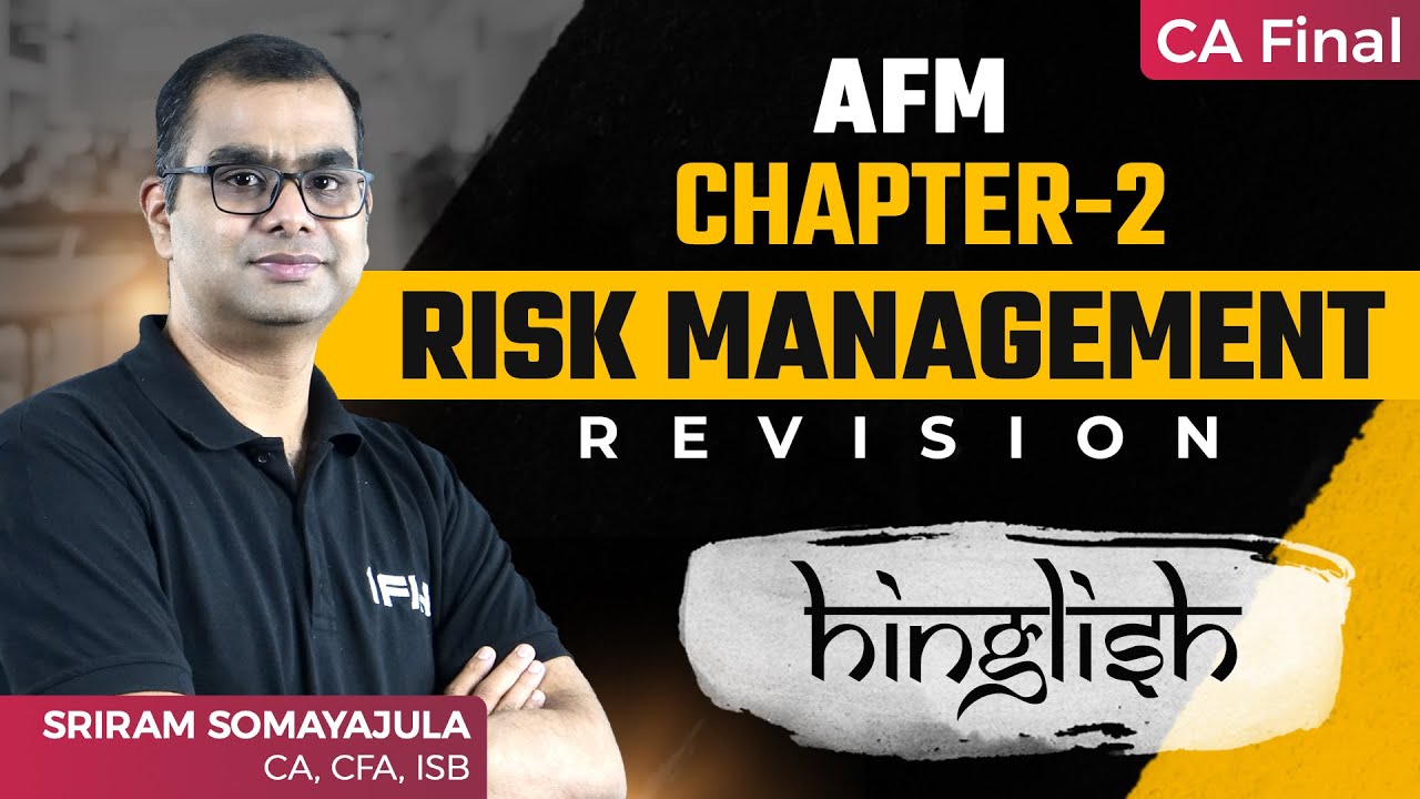 CA Final | AFM - Chapter 2 - Risk Management - Hinglish