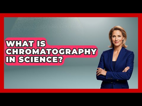 What Is Chromatography In Science? - Chemistry For Everyone
