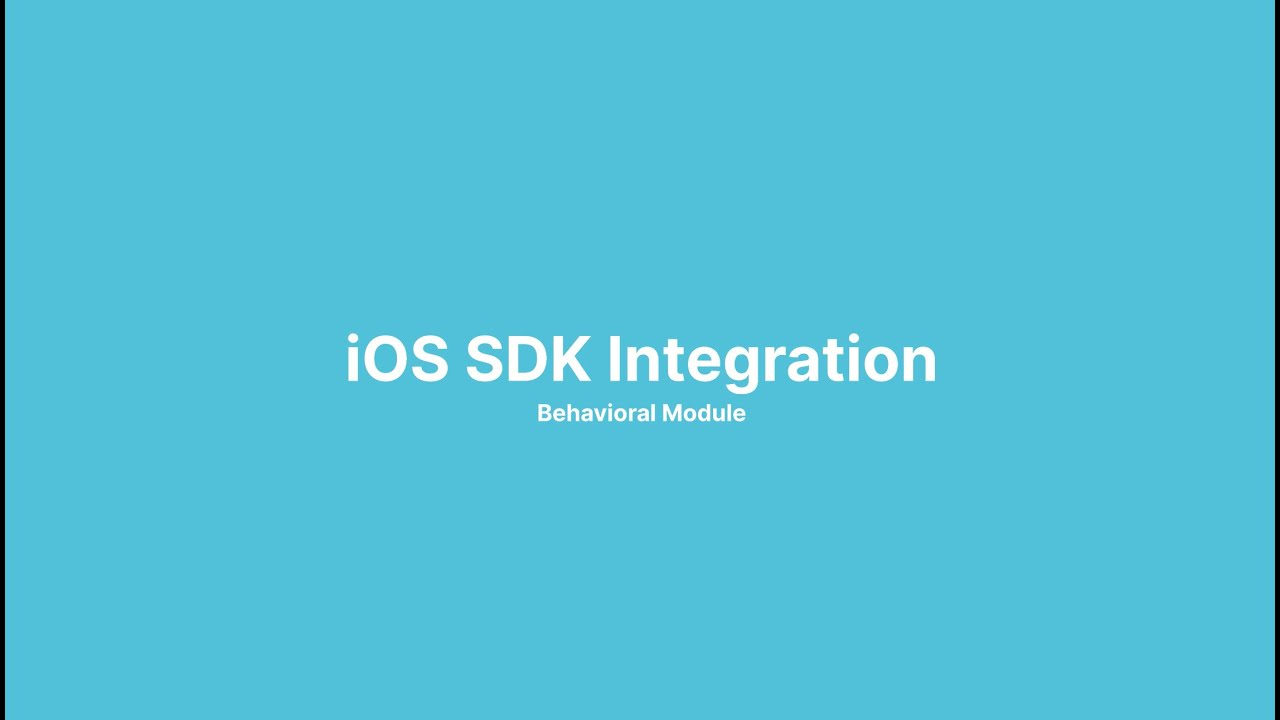 iOS SDK - Behavioural module Integration Tutorial