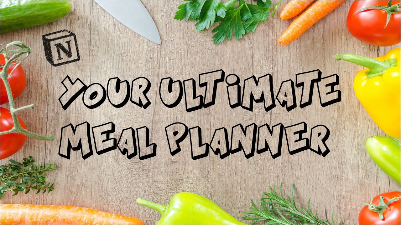Notion : Your Ultimate Meal Planner to better health