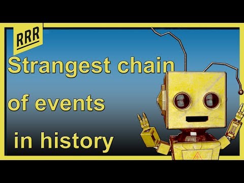 r/AskReddit Historians of Reddit, what's the strangest chain of events you have studied?