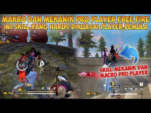 7 MAKRO DAN MEKANIK PRO PLAYER FREE FIRE | Ini Skill Yang Harus Dikuasai Player Pemula FF