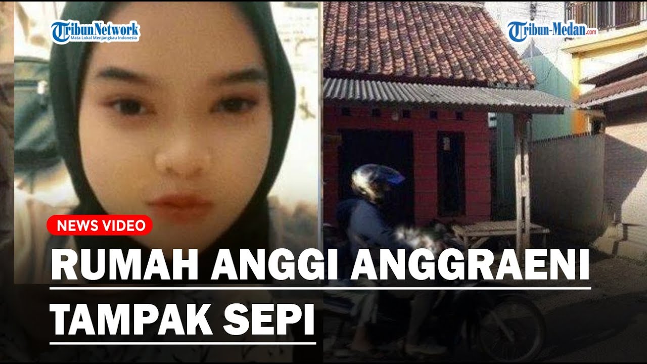 Jadi Sorotan Publik, Keberadaan Anggi Anggraeni dan Keluarganya Menjadi Misteri, Rumahnya Sepi