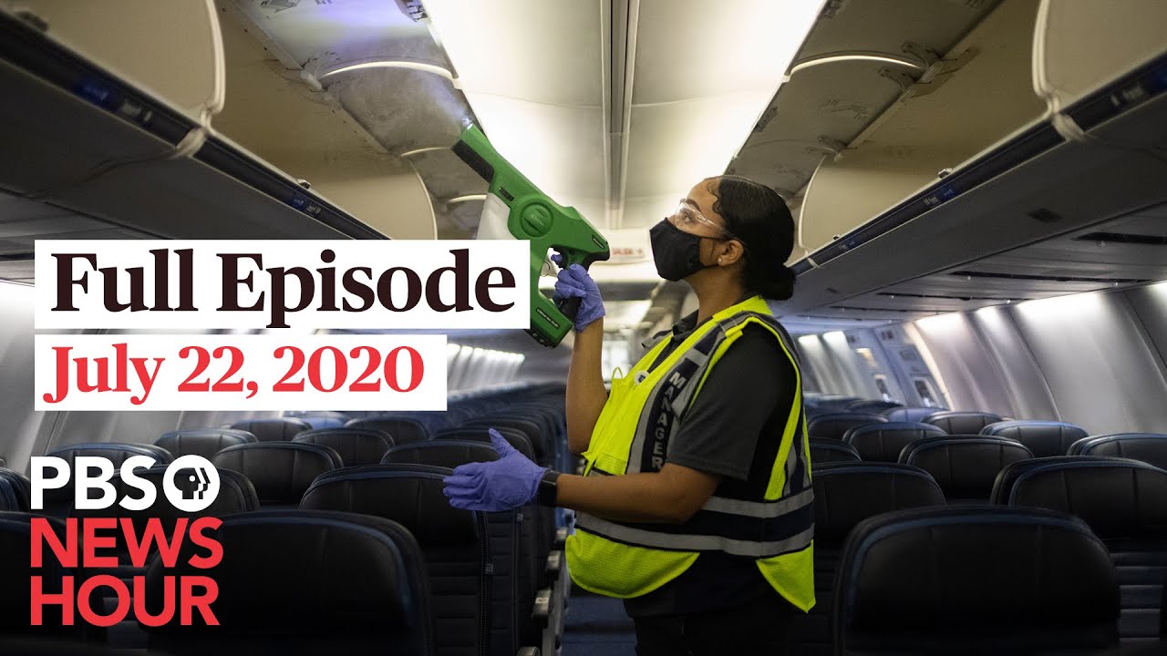 PBS NewsHour full episode, July 22, 2020