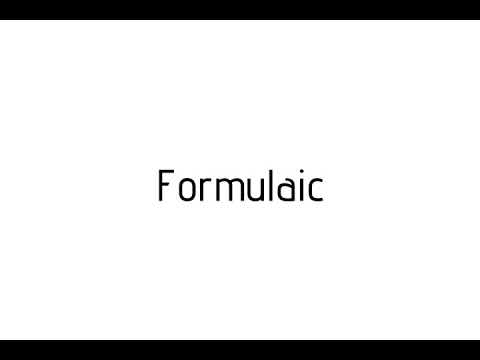 How to pronounce Formulaic / Formulaic pronunciation