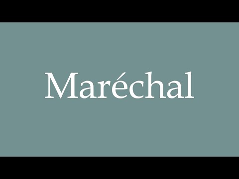 How to Pronounce ''Maréchal'' Correctly in French