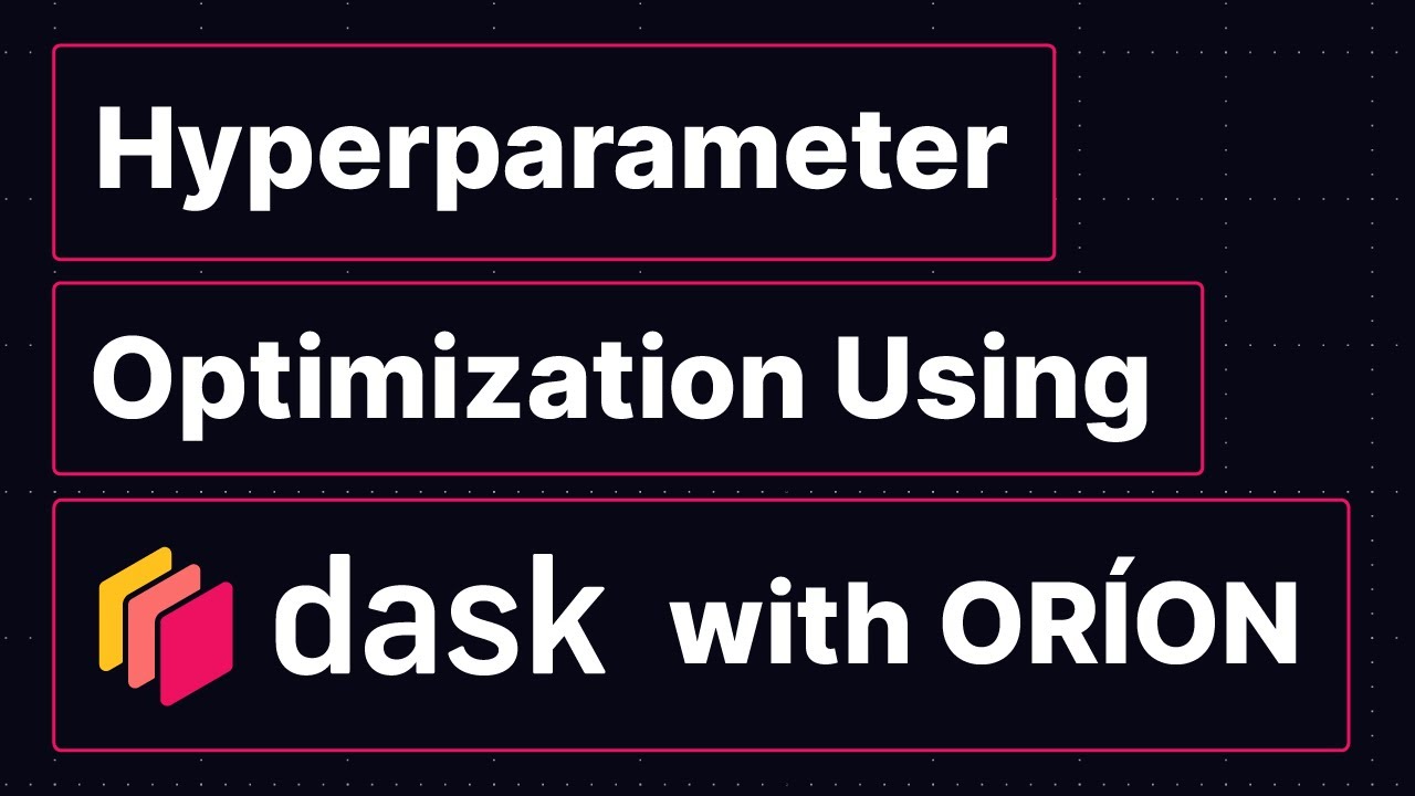 Hyperparameter Optimization Using Dask with ORÍON | Xavier Bouthillier | Dask Summit 2021