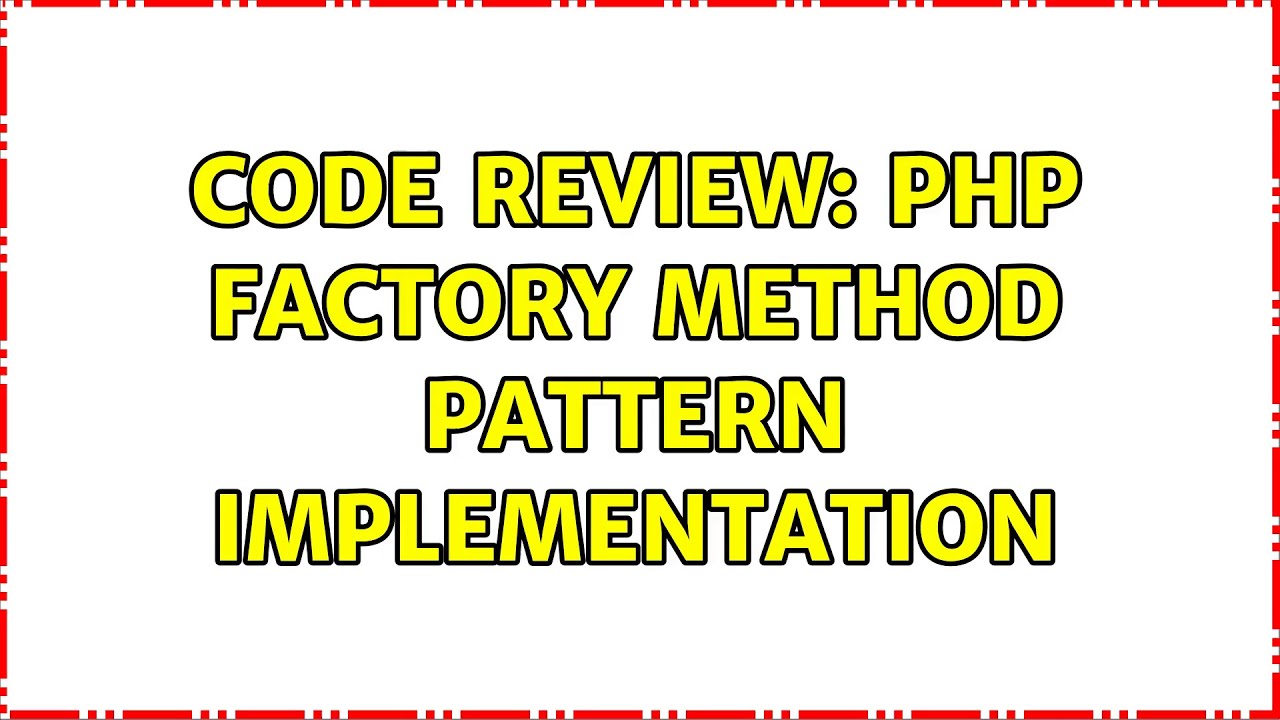 Code Review: PHP Factory Method Pattern Implementation
