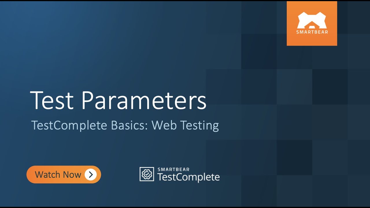 Test Parameters | TestComplete Basics: Web Testing