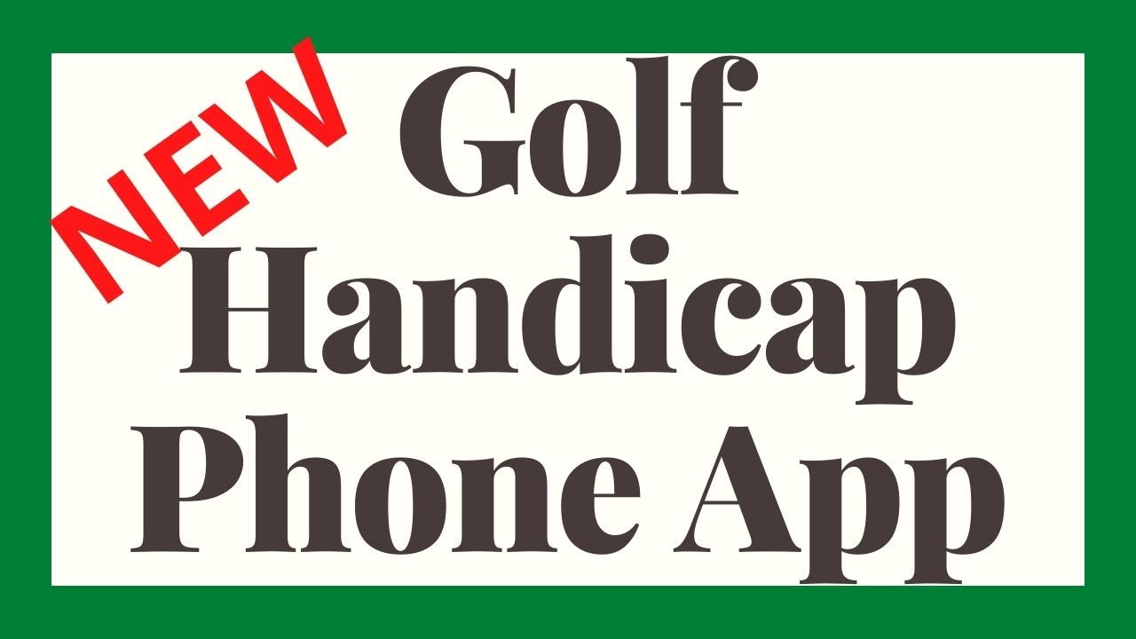 USGA Handicap App - World Handicap System - 2020 Golf Handicap Changes