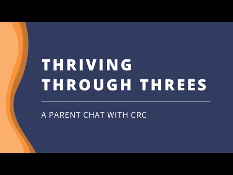 CRC Virtual Parent Chat: Thriving Through Threes