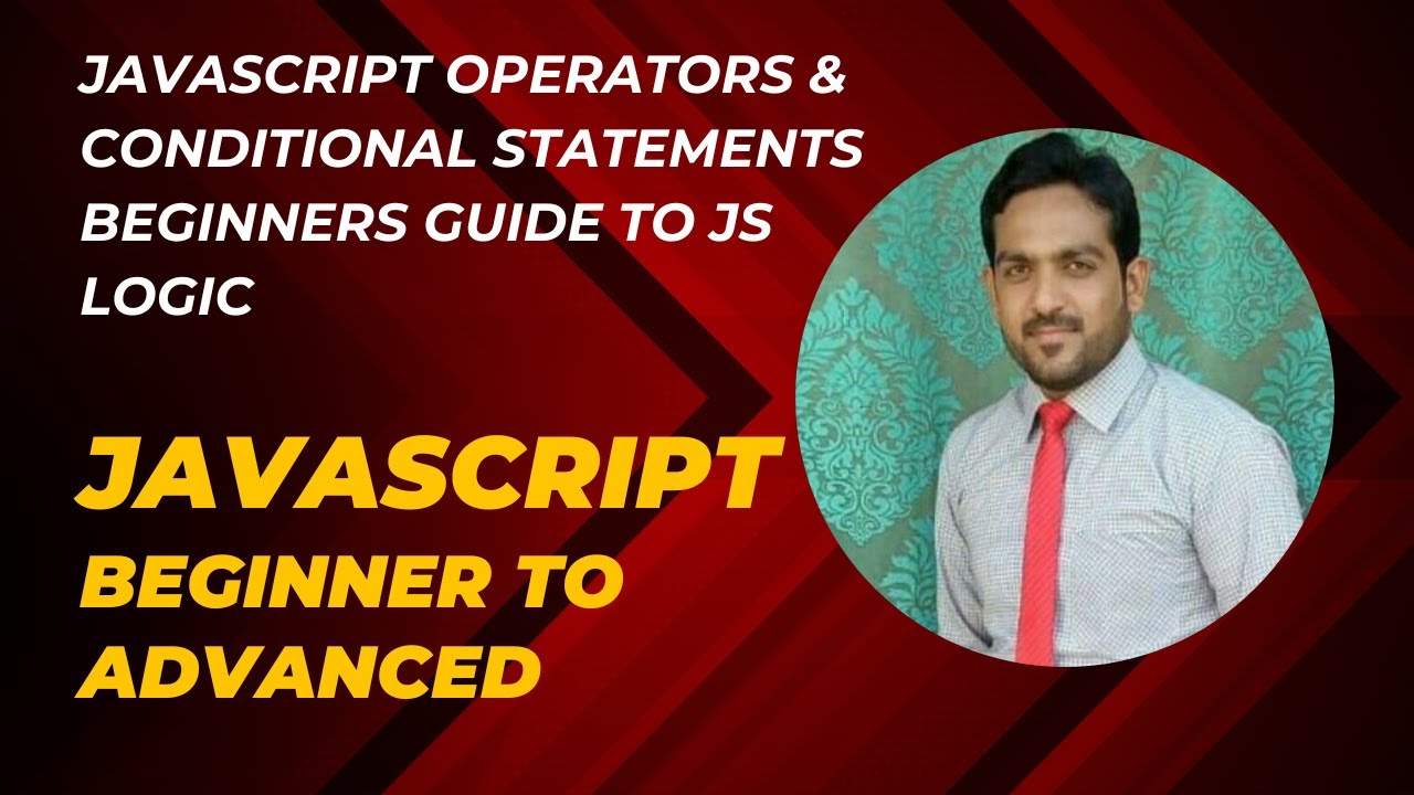 JavaScript Operators & Conditional Statements | Beginners Guide to JS Logic