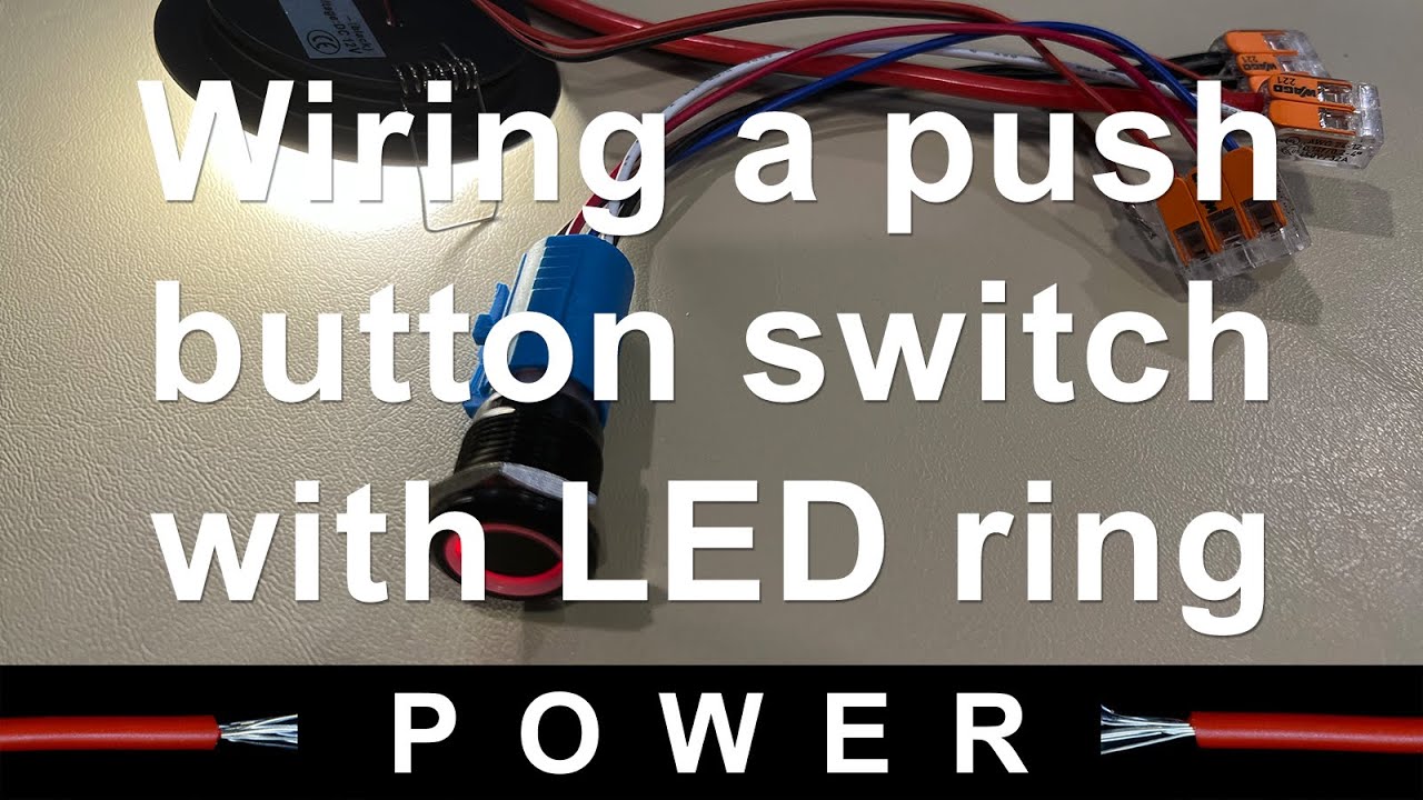 Wiring a Push Button Switch with LED ring light