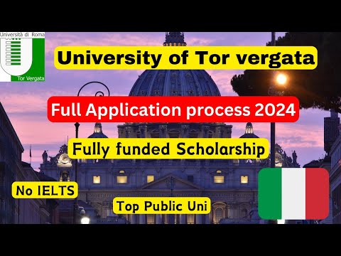 University of Tor Vergata Application process 2024, Fully funded scholarship Italy, MS, BS, Ph.D.