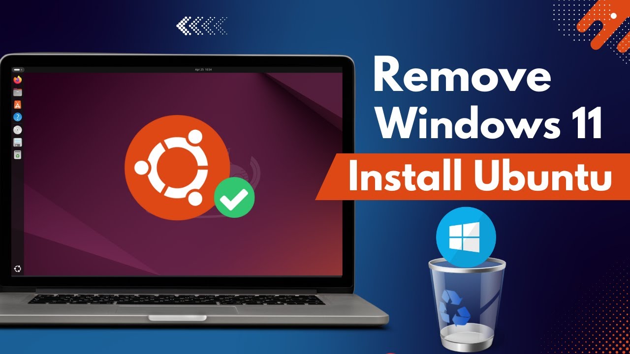 How to Remove Windows 11 and Install Ubuntu (Full Guide)
