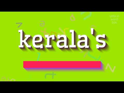 How to say "kerala's"! (High Quality Voices)