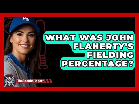 What Was John Flaherty's Fielding Percentage? - The Baseball Xpert