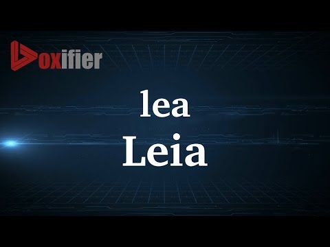 How to Pronunce Leia in French - Voxifier.com