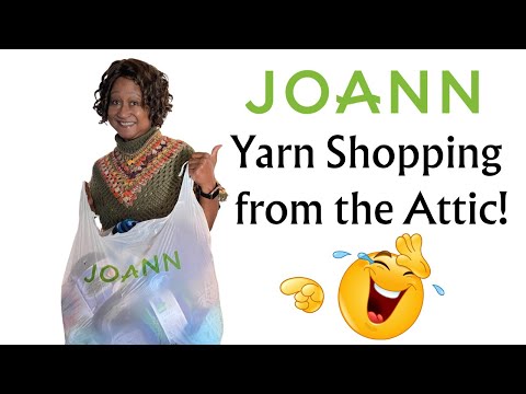 ATTIC Edition | JOANN Yarn Shopping