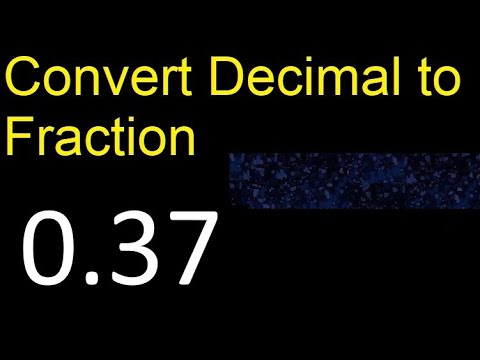 Convert 0.37 to fraction . How to convert decimals to fractions . convert decimal 0,37