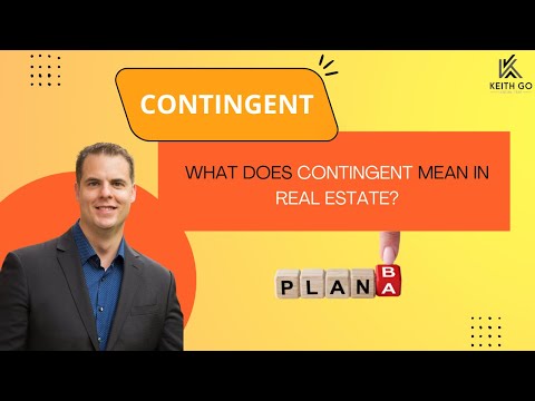 Contingent What Does Contingent Mean In Real Estate