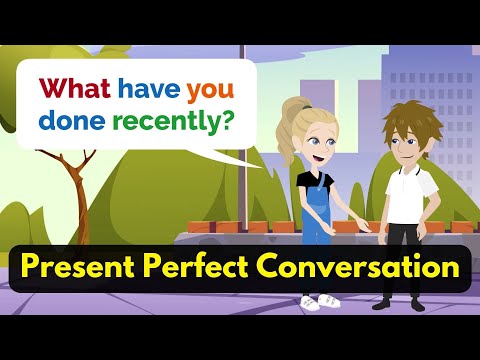 Present Perfect Tense English Speaking Practice | Learn English Through Conversation (For Beginners)
