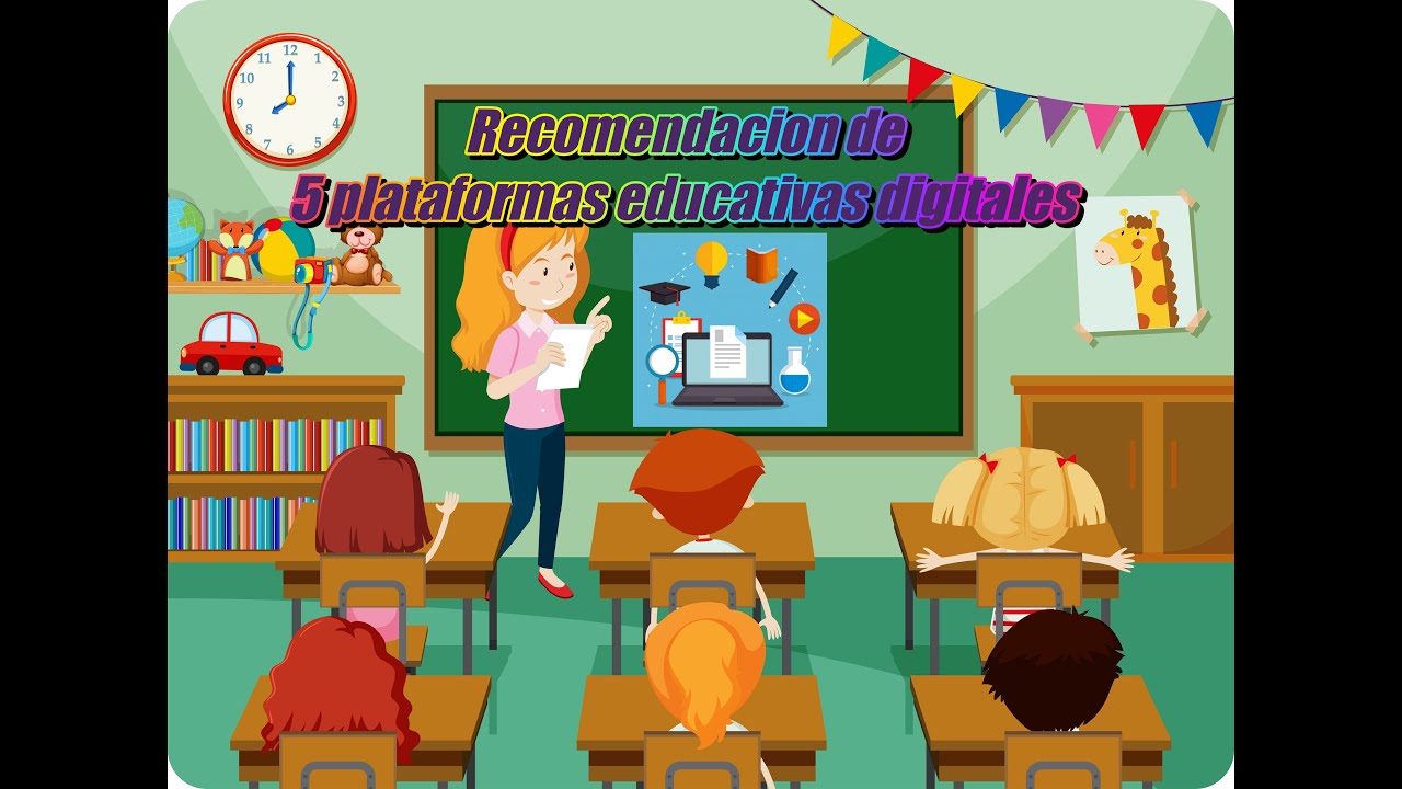 Recomendaciones de 5 Plataformas educativas digitales