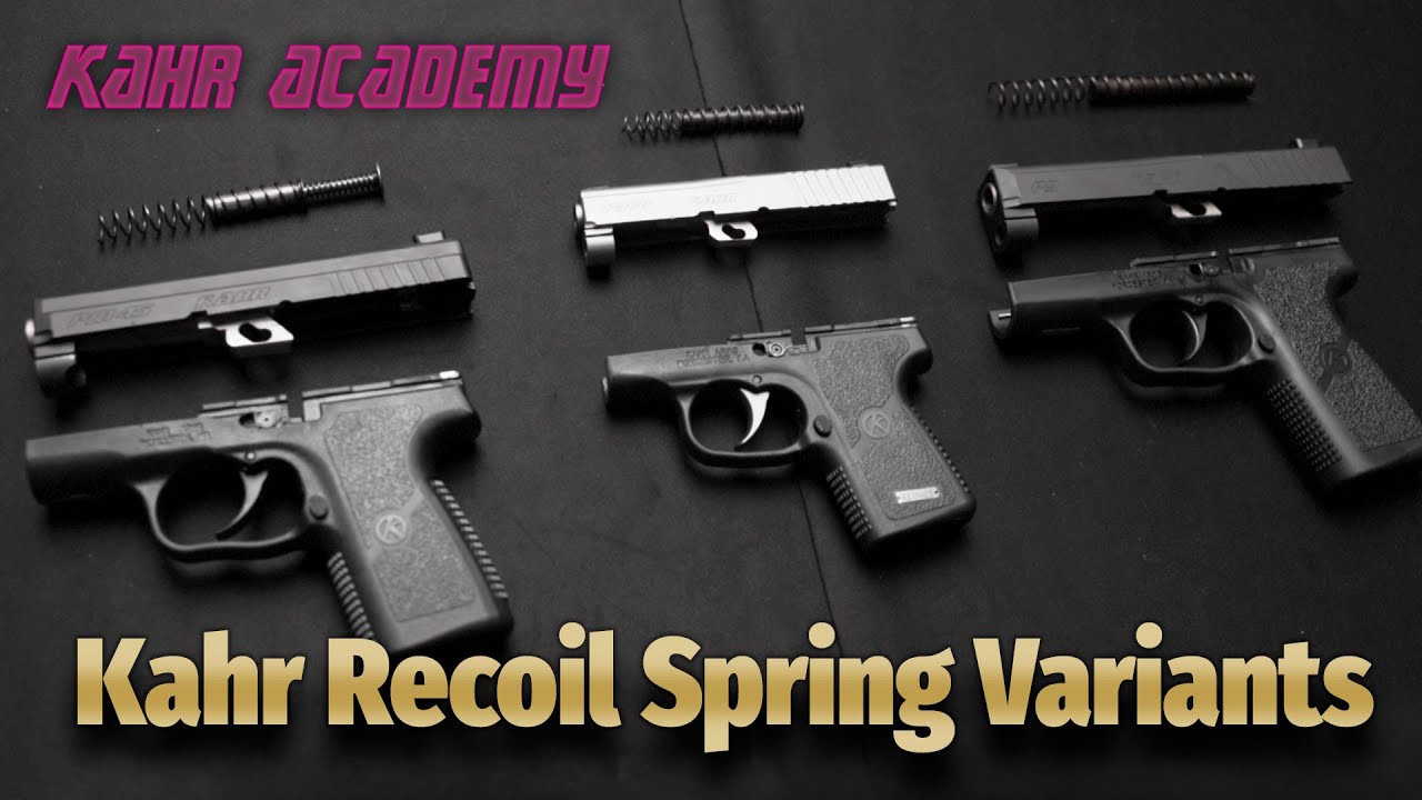 Kahr Academy: Kahr Recoil Spring Variants