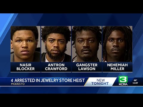 4 arrested after smash-and-grab robbery at Modesto jewelry store