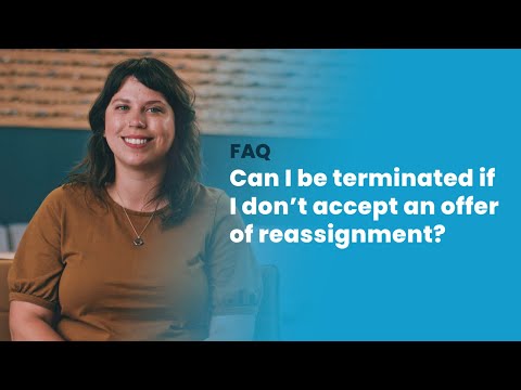 Can I be terminated if I don't accept an offer of reassignment?