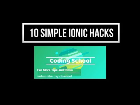 10 Simple Ionic Hacks
