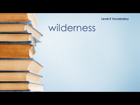 Level 5 Vocabulary - Wilderness - Definition \ Meaning