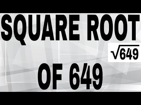 SQUARE ROOT OF 649