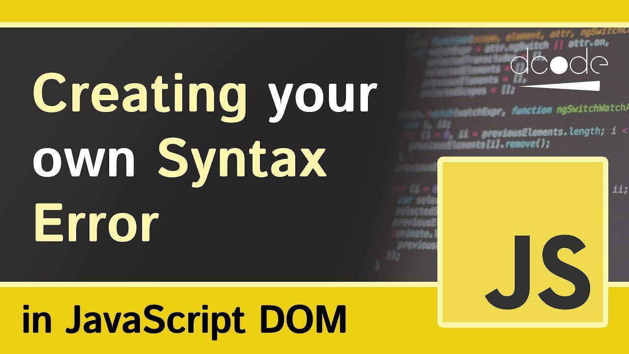 Creating your own custom Syntax Errors in Javascript! (SyntaxError)