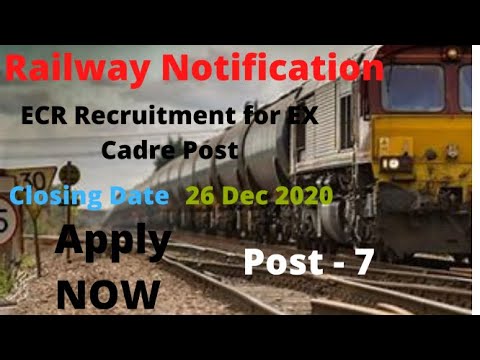 Railway Recruitment 2020/ ECR 2020 Jobs Recruitment of Ex Cadre Posts/Ex Cadre Posts – 07 Posts