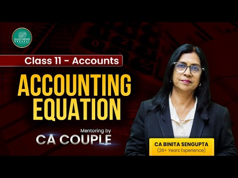 Class 11 Accounting Equation Explained in Detail Part-1| CA Binita Sengupta | Brightmind Gurukul