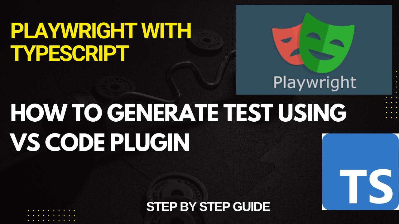 The Playwright Test plugin in VS Code helps generate test scripts and run Playwright tests