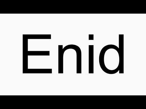 How to pronounce Enid