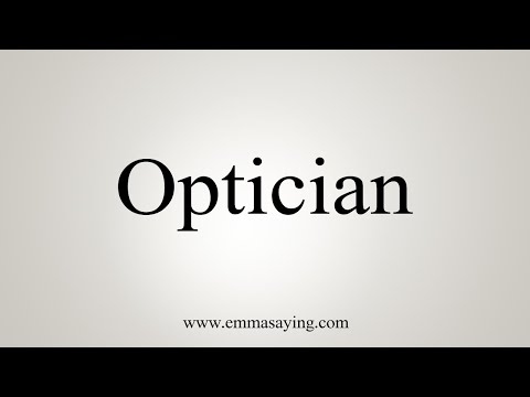 How To Say Optician