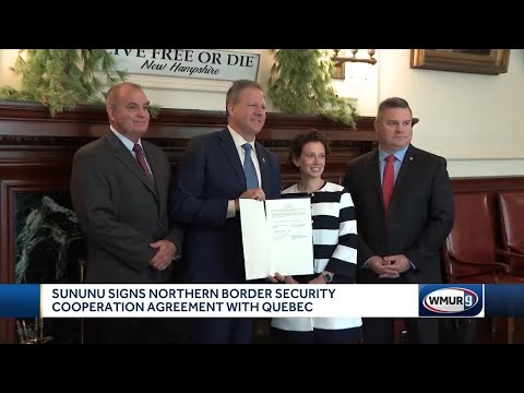Sununu signs northern border security cooperation agreement with Quebec