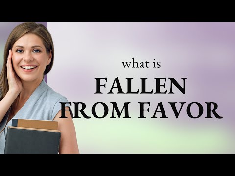 Understanding "Fallen From Favor"