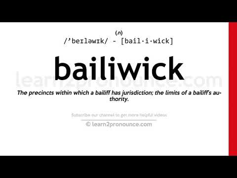Pronunciation of Bailiwick | Definition of Bailiwick