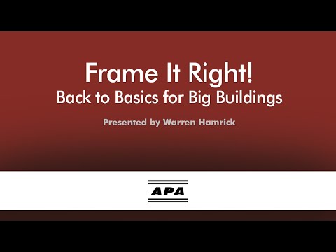 Frame it Right! Back to Basics for Big Buildings