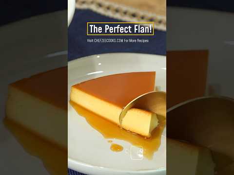 The Perfect Flan Recipe!